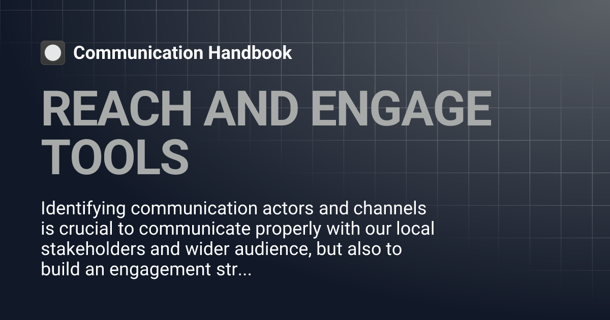 REACH AND ENGAGE TOOLS | Communication Handbook
