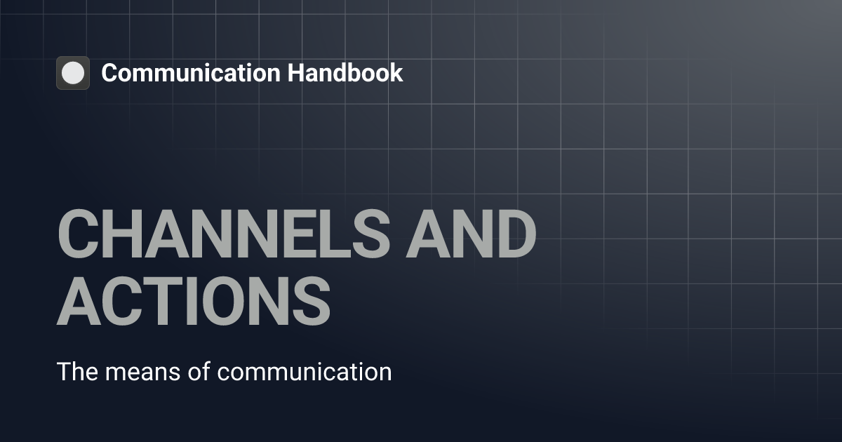 CHANNELS AND ACTIONS | Communication Handbook