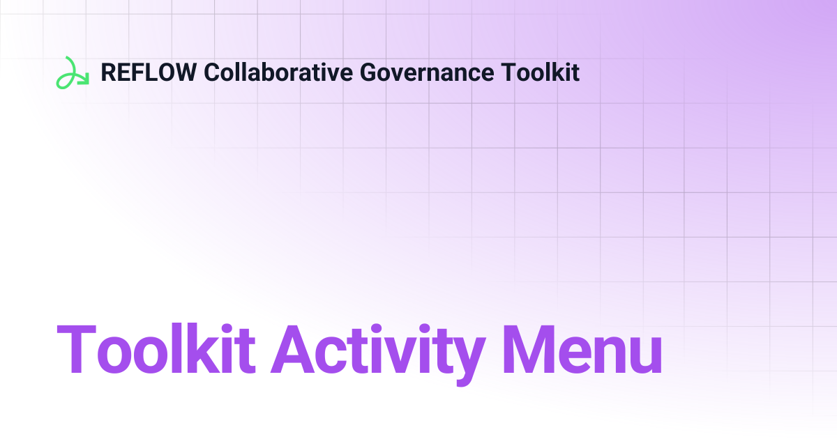 Toolkit Activity Menu | REFLOW Collaborative Governance Toolkit