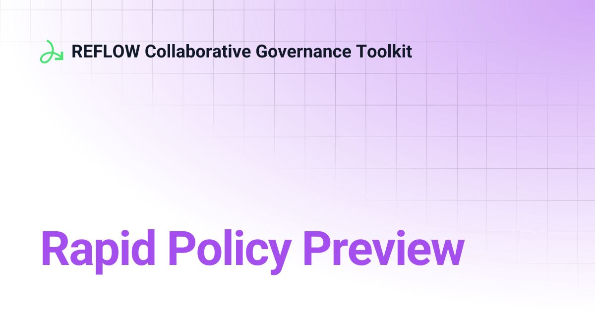 Rapid Policy Preview | REFLOW Collaborative Governance Toolkit